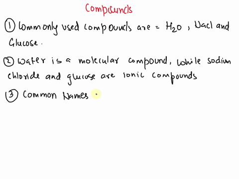 List of three molecular or ionic compounds you commonly use...