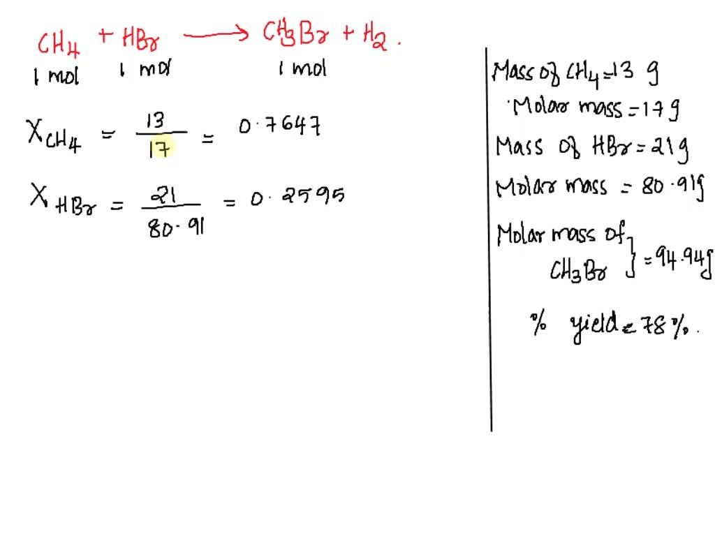SOLVED: Q3: Unit 8 Level 3 Consider the reaction: CH4 + HBr â†’ CH3Br ...