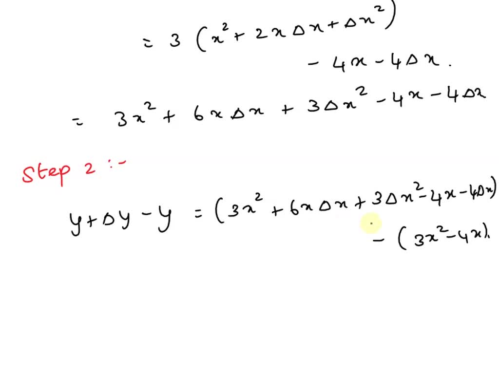 SOLVED: In finding the derivative of y - 3x^2 - 4x using the four-step ...
