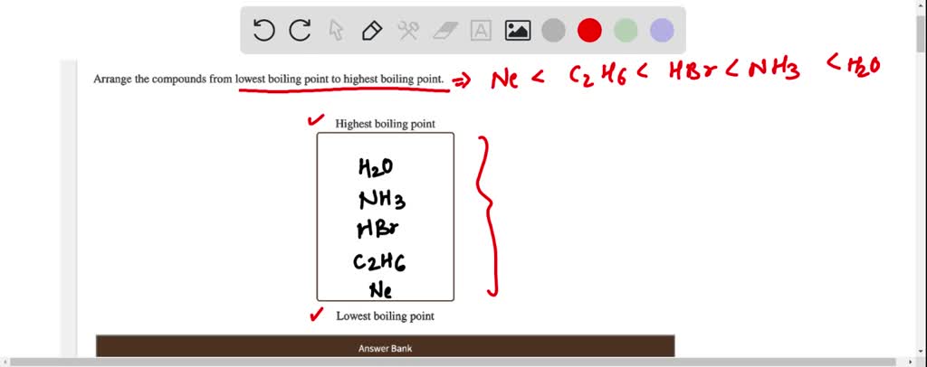 SOLVED: WReletcncon] CHEMWORK Place the following compounds in order LiBr HBr CBr4 Br2 (Enter ...
