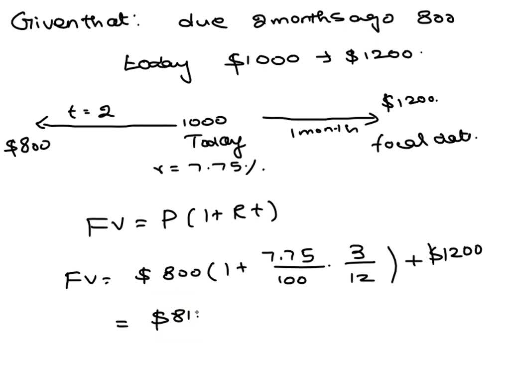 scheduled payments of 800 due 2 months ago and1200 due in one month are ...