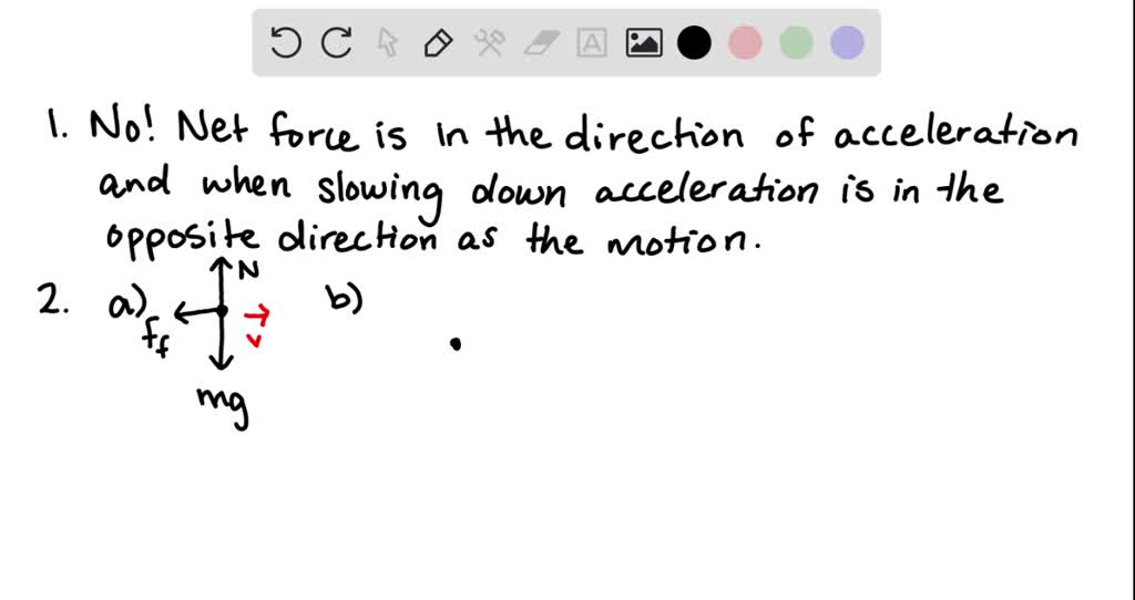 SOLVED: Q1. Is the direction of net force always in the direction of ...
