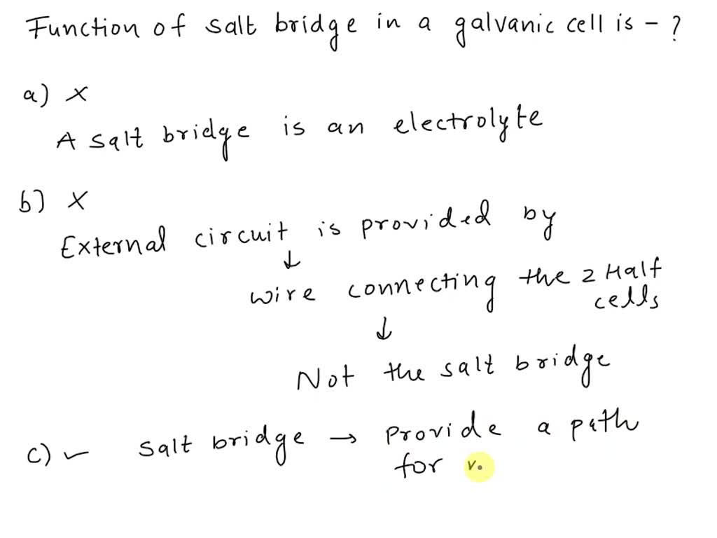 SOLVED: 6. The function of the salt bridge in a galvanic cell is... a ...