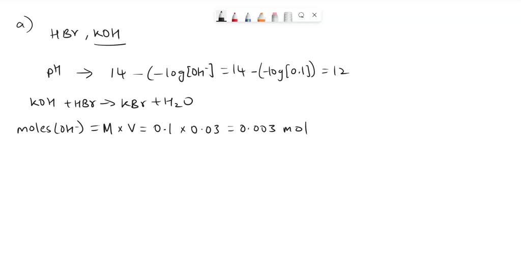 SOLVED: Calculate the pH during the titration of 30.00 mL of 0.1000 M KOH with 0.1000 M HBr ...