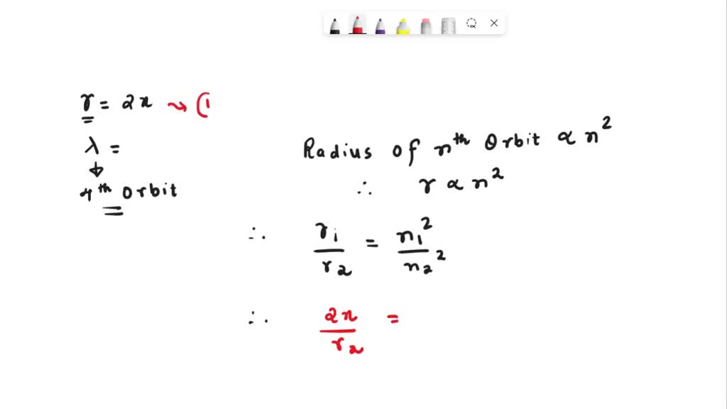 Solved If The Radius Of Bohr Orbit Is 2x Then De Broglie Wavelength