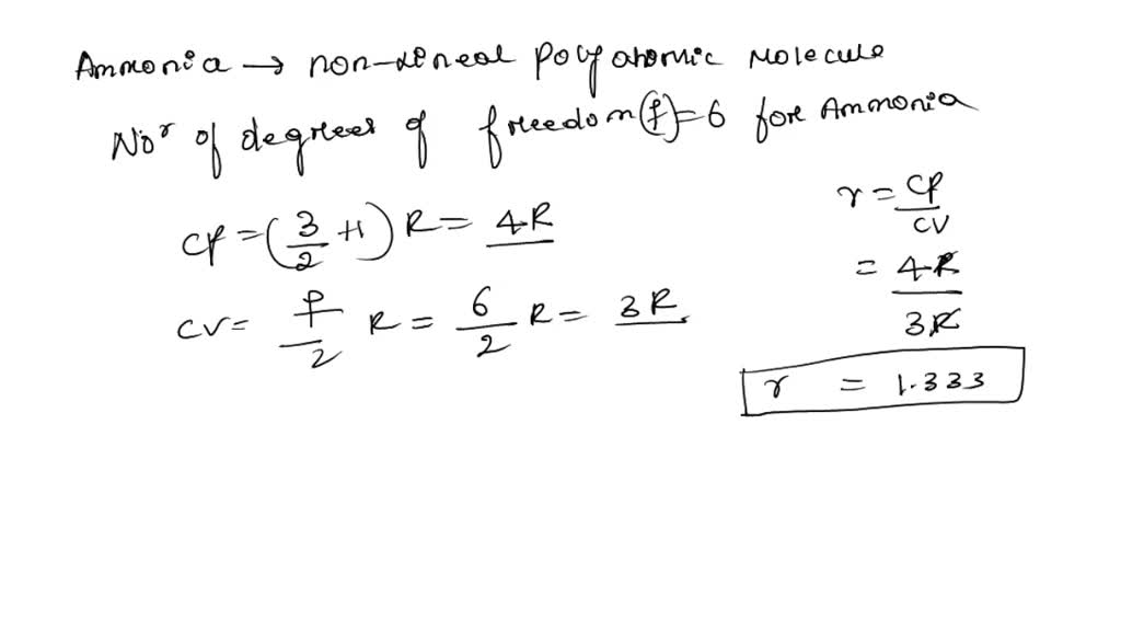 SOLVED: Estimate the values of Î³ = Cp,m/CV,m for gaseous ammonia and ...