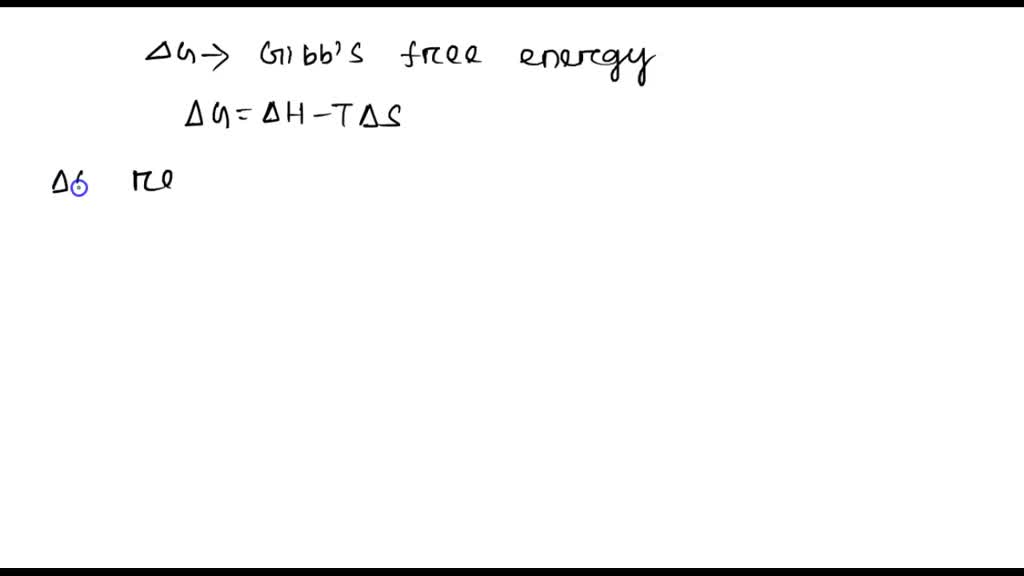 SOLVED: Gibbs Free Energy (Î”G) of a chemical reaction represents ...