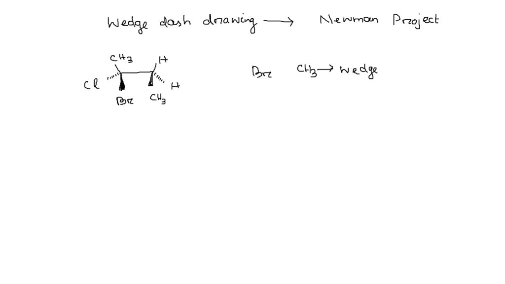 SOLVED: Translate the given conformer from the wedge-and-dash drawing into its Newman projection ...
