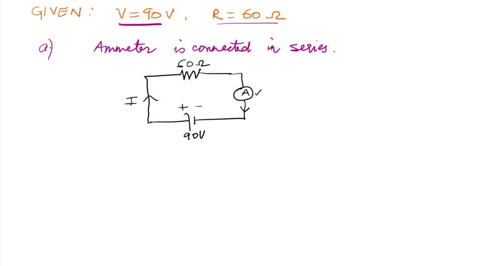 a.) draw a diagram to show a circuit that includes a 90 volt battery ...
