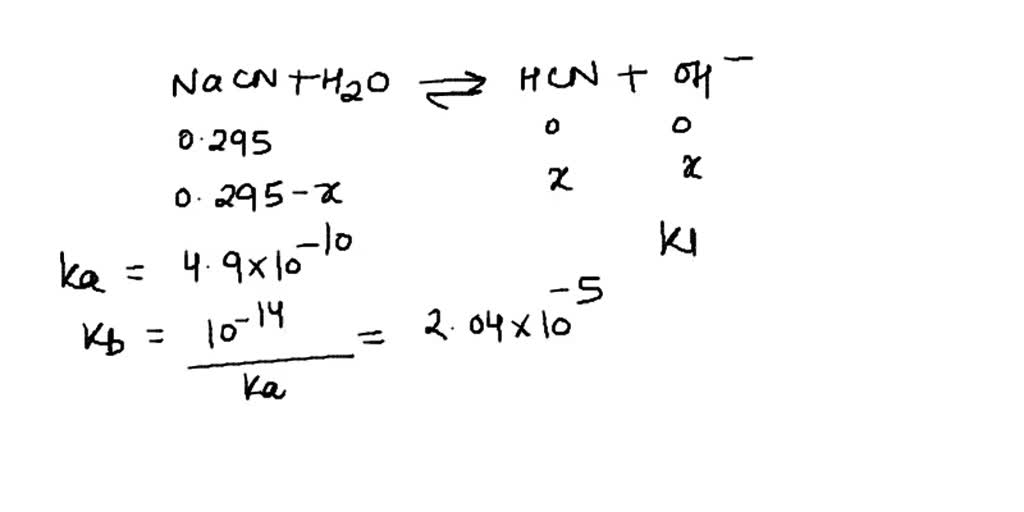 SOLVED: A 0.295 M solution of sodium cyanide, NaCN, a salt formed from the reaction of the weak ...