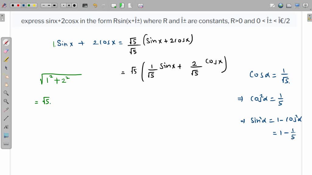 SOLVED: '(a) Express sinx cosx in the form Rsin(x + ) (b) Solve sinx N3cos.x -1,0