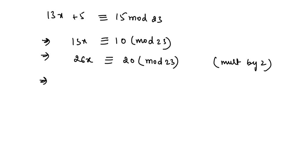 SOLVED: 5) Solve the following linear congruences: (i) 3x = 5 mod 11 ...