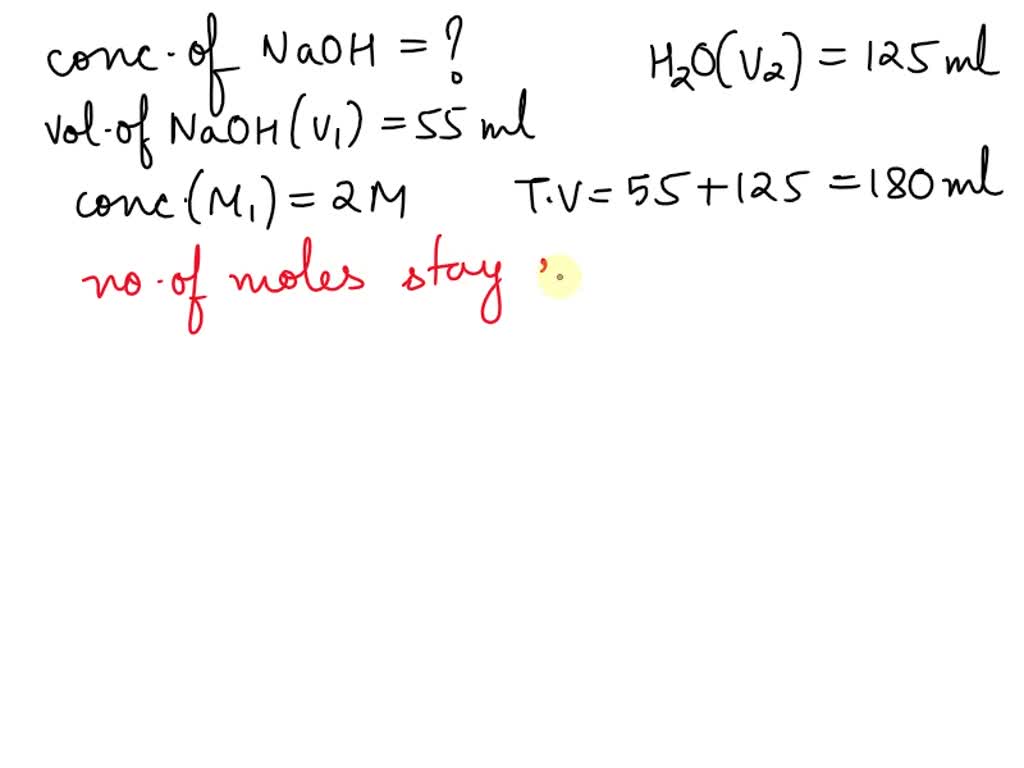 SOLVED: Calculate the molarity of a solution made by adding 125 mL of water to 55 mL of a 2.00 M ...