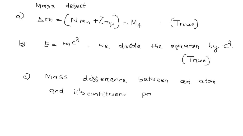 SOLVED: The following are true of the mass defect, except... Select one ...