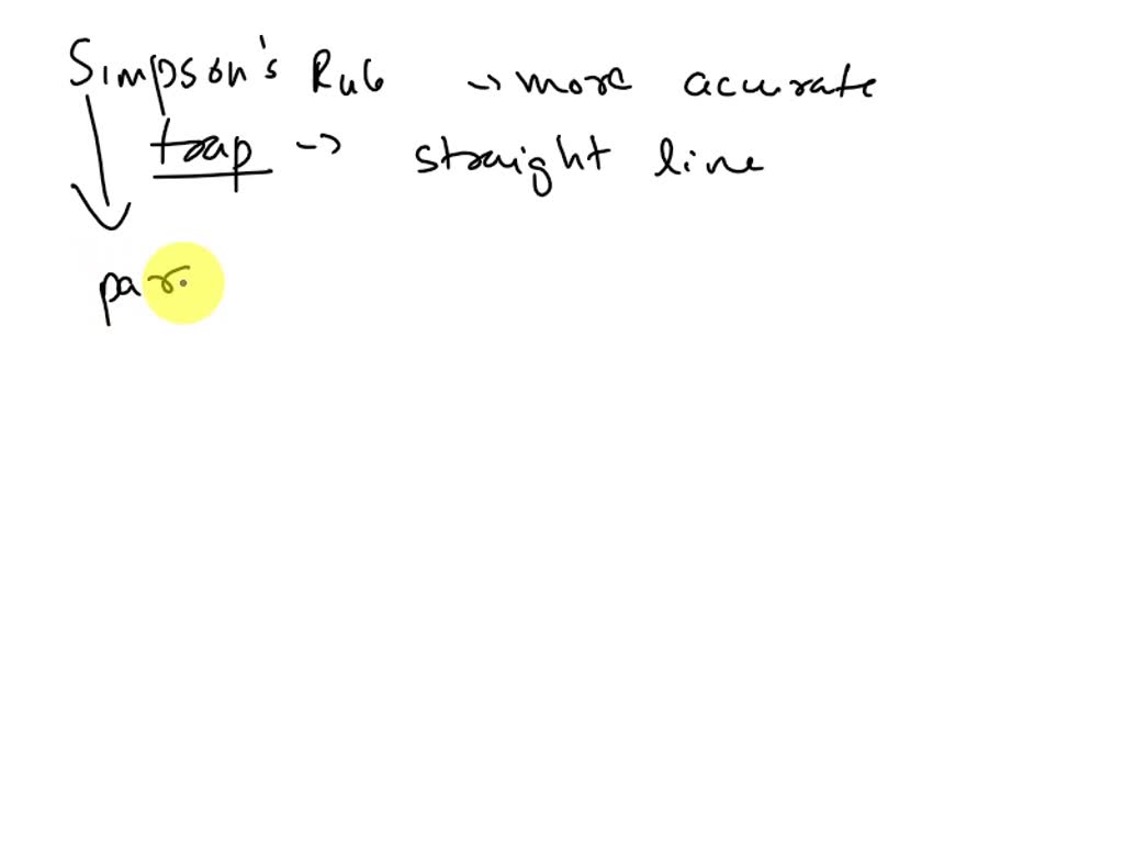 SOLVED: The Simpson's rule gives more accurate pproximation than The ...