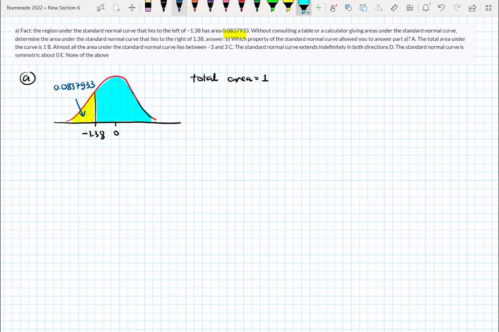 SOLVED: (1 point) a) Fact= The region under the standard normal cuve ...