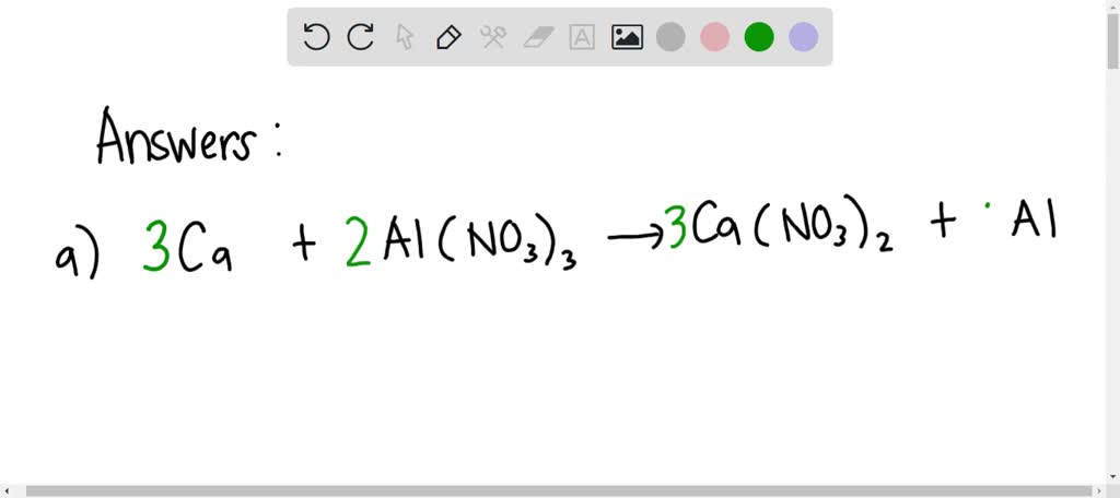SOLVED: 1. Calcium + Aluminum nitrate → calcium nitrate + Aluninum 2 ... SOLVED: 1. Calcium + Aluminum nitrate → calcium nitrate + Aluninum 2 ...