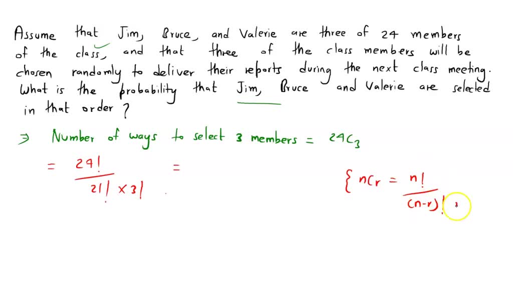 SOLVED: Assume that Jim, Bruce, and Valerie are three of the 24 members ...