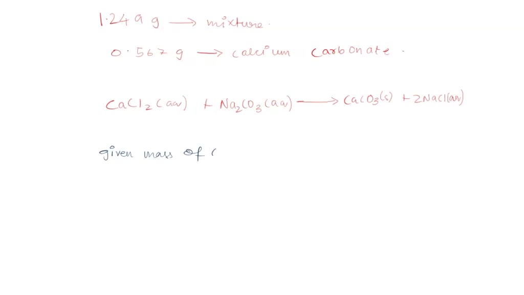 A 1.249 mixture containing calcium chloride and sodium chloride reacts ...