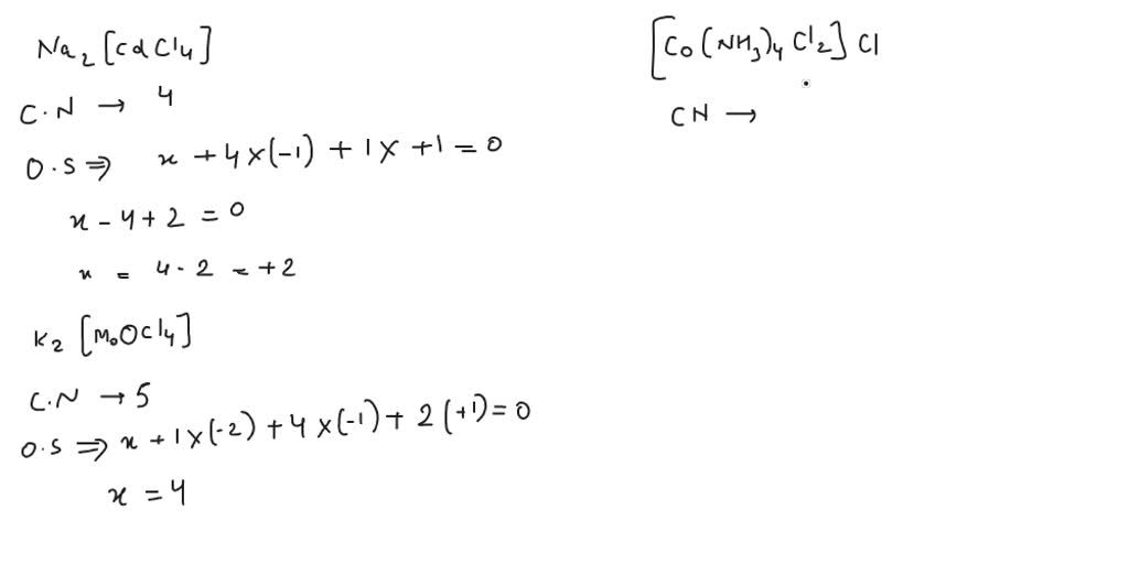 SOLVED: Help with coordination and oxidation numbers, please. Na2[CdCl4 ...