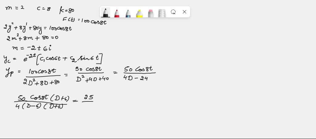 SOLVED: Consider the initial value problem: my” + cy' + ky = F(t), y(0 ...