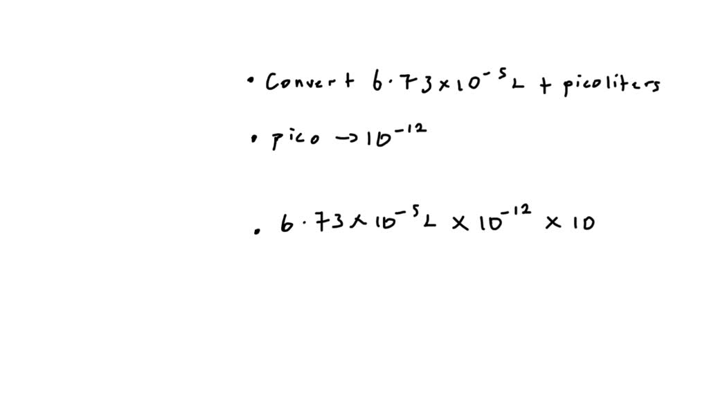 SOLVED: Convert 4.86Ã—10^(-5) L to picoliters. Express your answer with ...