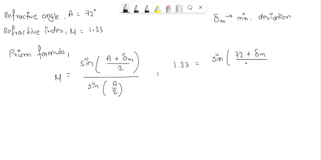 SOLVED: A glass prism whose refracting angle is 72Â° and refractive ...