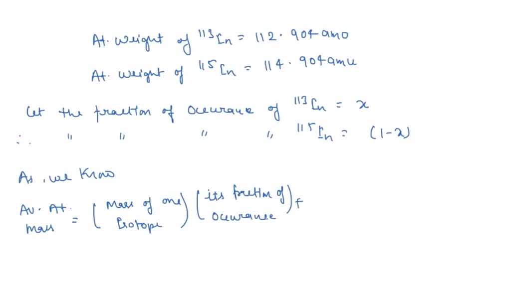 SOLVED: Indium has two naturally occurring isotopes: In(113), with an ...