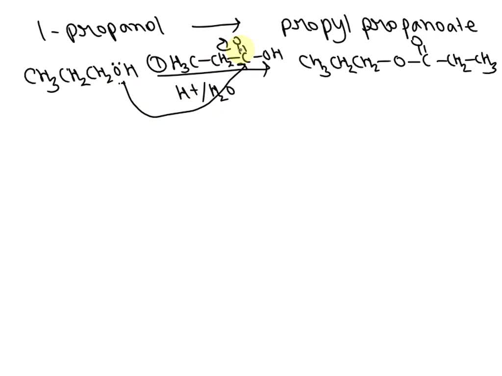 SOLVED: Describe how to prepare propyl propanoate beginning with 1 ...