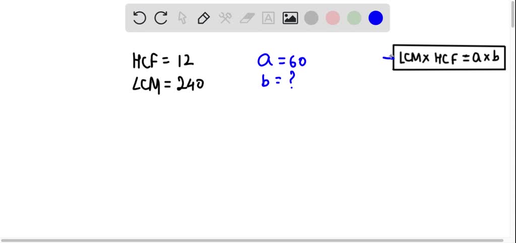 The G.C.D. of two numbers is 12 and their L.C.M. is 240. If one of the ...