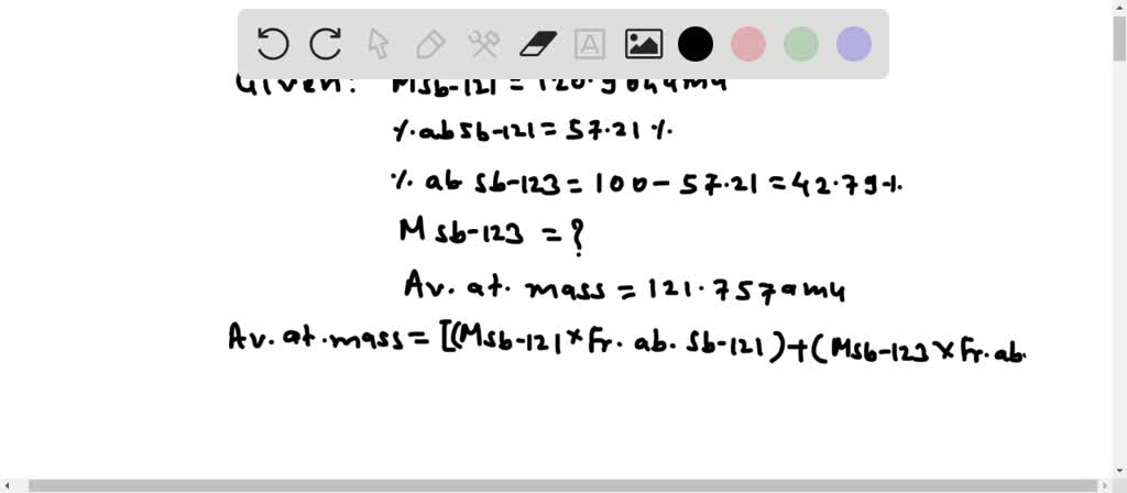 SOLVED: Antimony has two naturally occurring isotopes: Sb-121 with a ...
