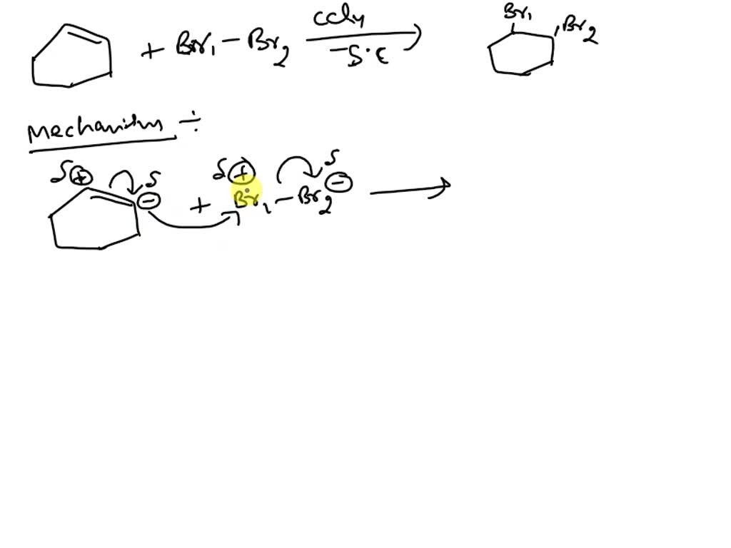 SOLVED: Consider the mechanism for the reaction of cyclohexene and bromine at -5 %C in CCl . The ...
