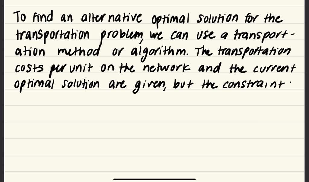 Consider the following network representation of a transportation ...