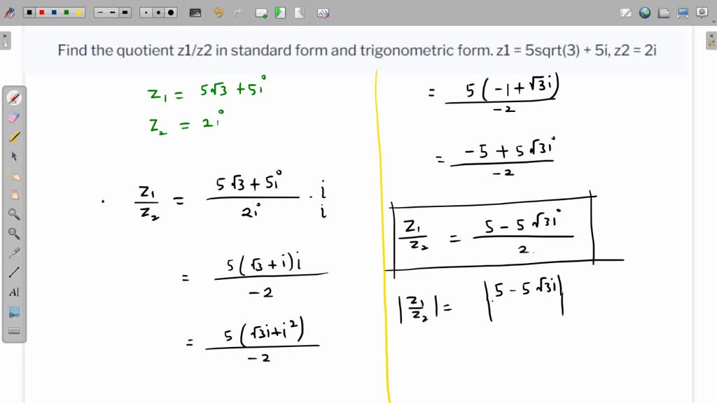 SOLVED: Find the product of z1z2 and quotient z1/z2 in trigonometric form and standard form. z1 ...