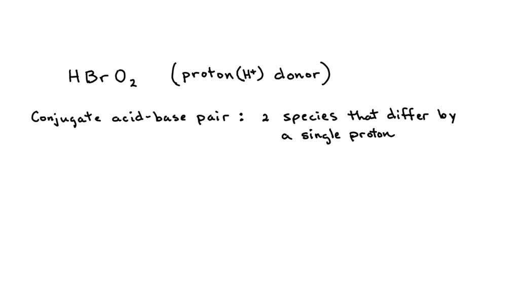 SOLVED: Write the formula of the conjugate base of the Brønsted-Lowry ...