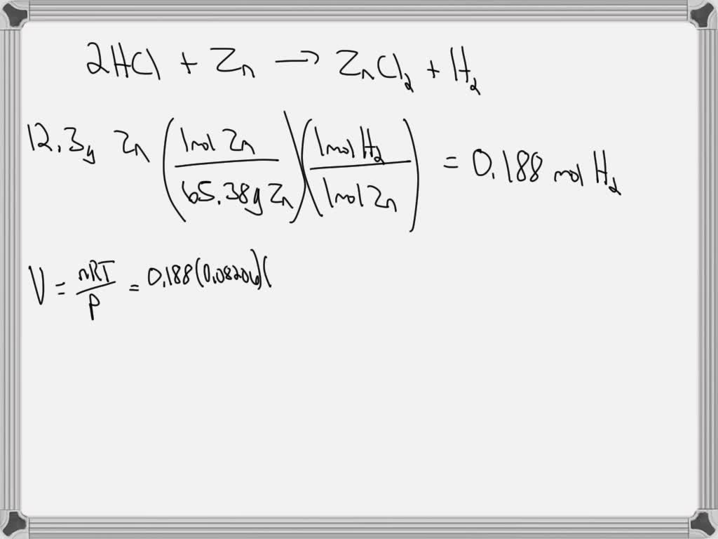 SOLVED: For the following reaction: 2HCl(g) + Zn(s) ZnCl2 (s) + H2 (g ...