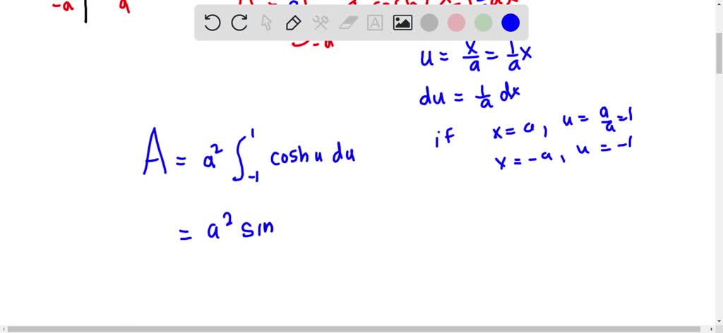 Find the area under the catenary y = a cosh(x/a) from x = -a to x = a.