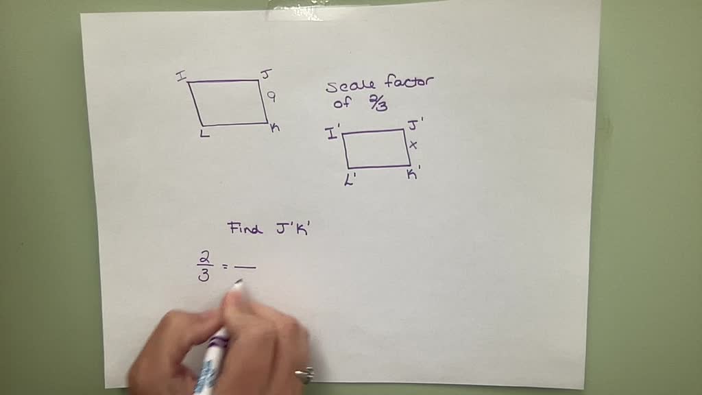 SOLVED: quadrilateral IJKL is dilated by a scale factor of 2/3 to form quadrilateral I’J’k’L ...