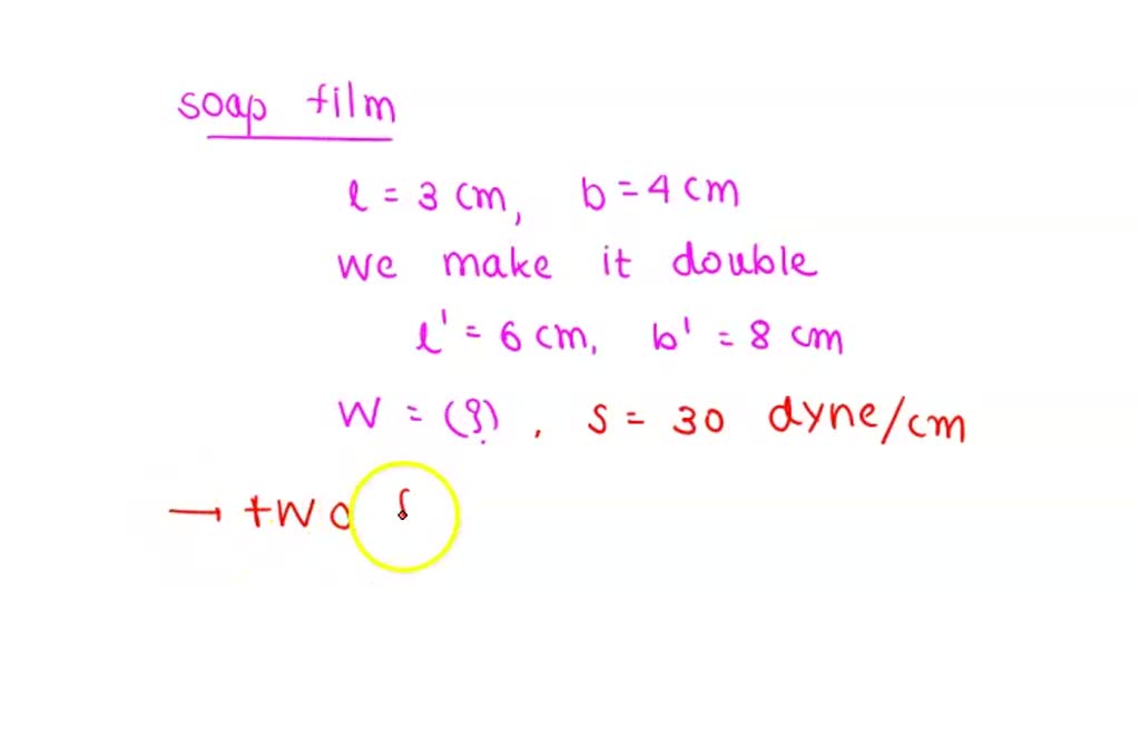 SOLVED: Consider a rectangular soap film placed vertically with ...