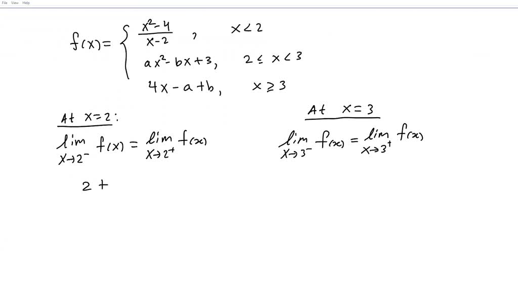 SOLVED: Find the values of a and b that make f continuous everywhere. f(x) = x^2 - 4 if x