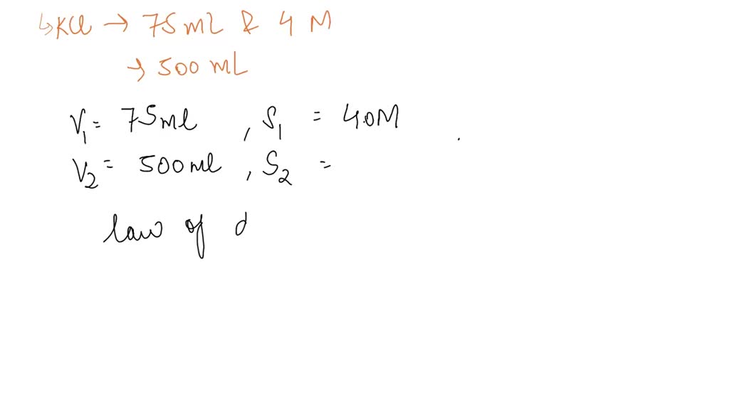 SOLVED: What is the molarity of a solution prepared when 75.0 mL of a 4.00 M KCl solution is ...