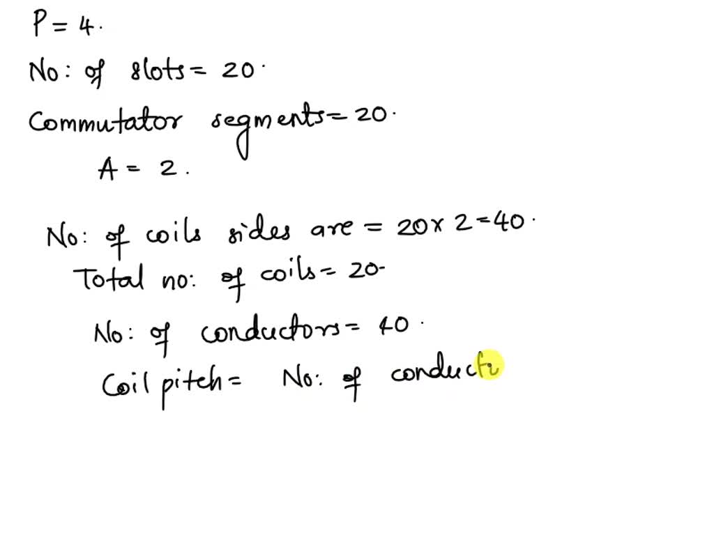 Given a progressive 2-layer simplex lap winding for a 4-pole DC ...