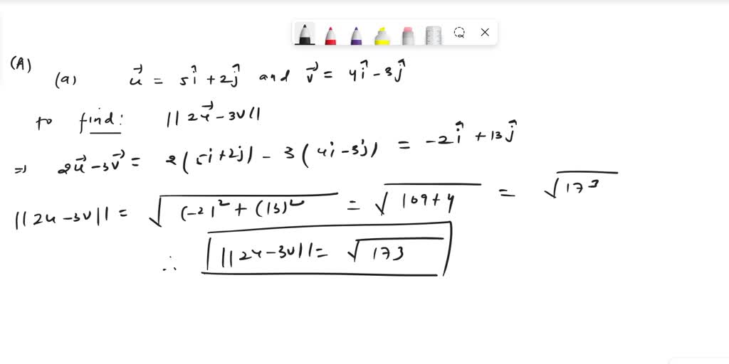 SOLVED: A. Find ||2u-3v|| where u=2i 4j and v = 3i 2j which = then find ...