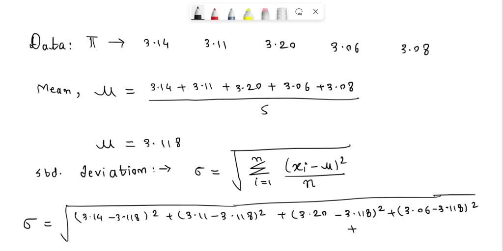 SOLVED: In an experiment to measure the value of pi, the following ...