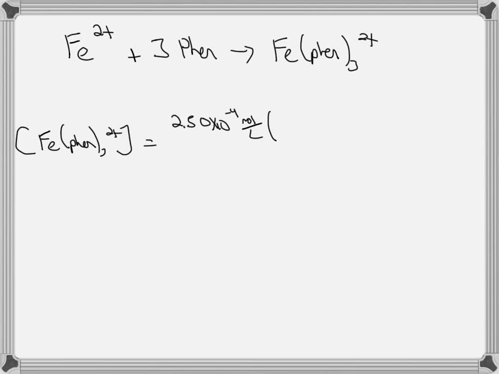 SOLVED: Calculation #2 (2 pts): Calculate the concentration of Fe(phen ...