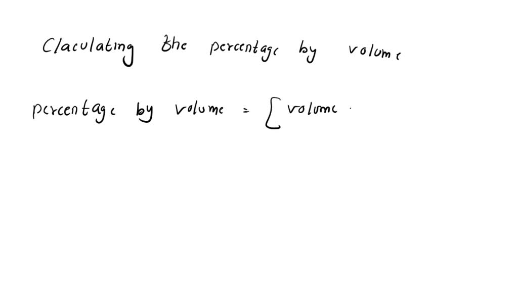 SOLVED: what is the percent by volume of a solution formed by added 15 L of acetone to 28 L of ...