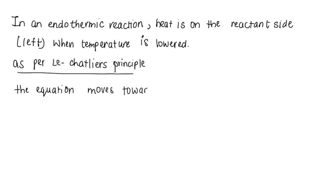 SOLVED: If the endothermic reaction (N2O4 â‡Œ 2 NO2) has reached ...