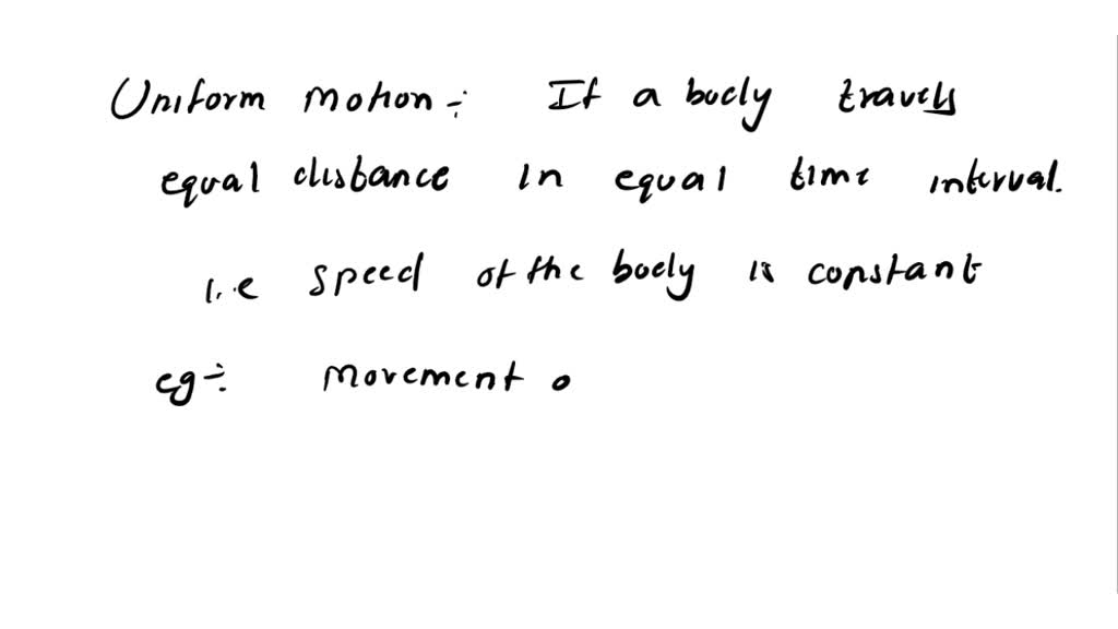 SOLVED: distinguish between uniform motion and nonuniform motion is ...