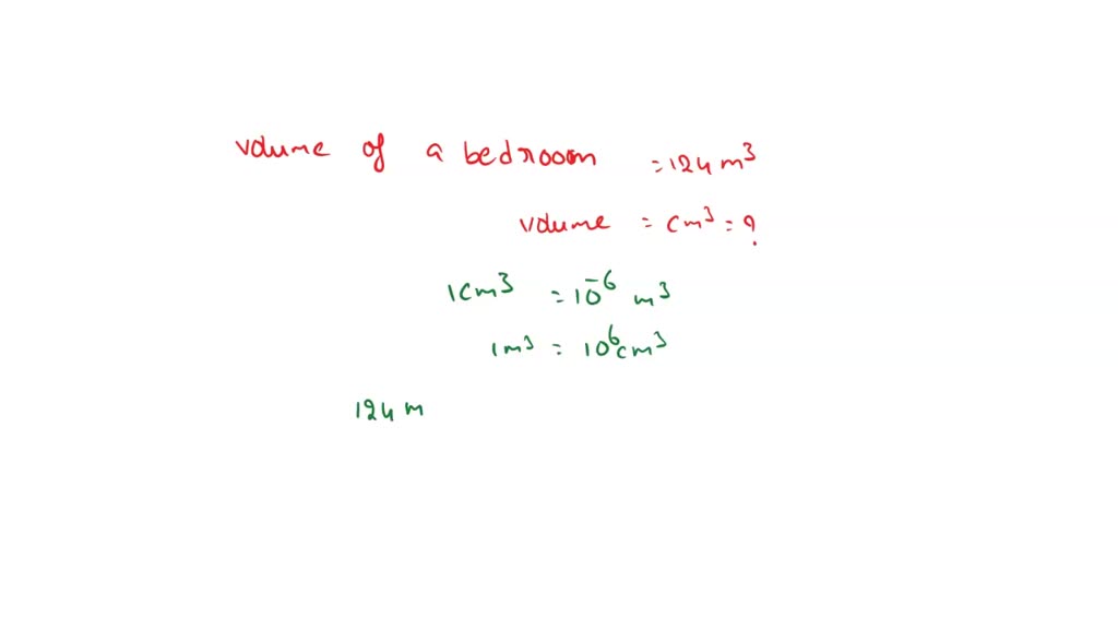 SOLVED: 'A bedroom has a volume of 124 m^3 this is for a practice ...