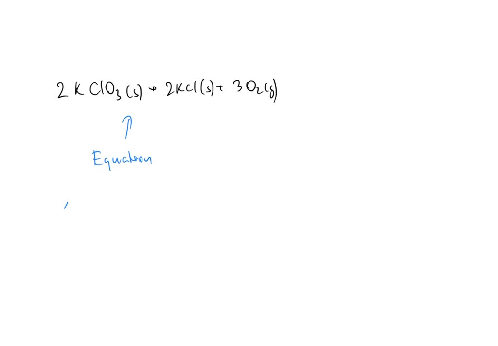 SOLVED: Two moles of potassium chloride and three moles of oxygen are ...